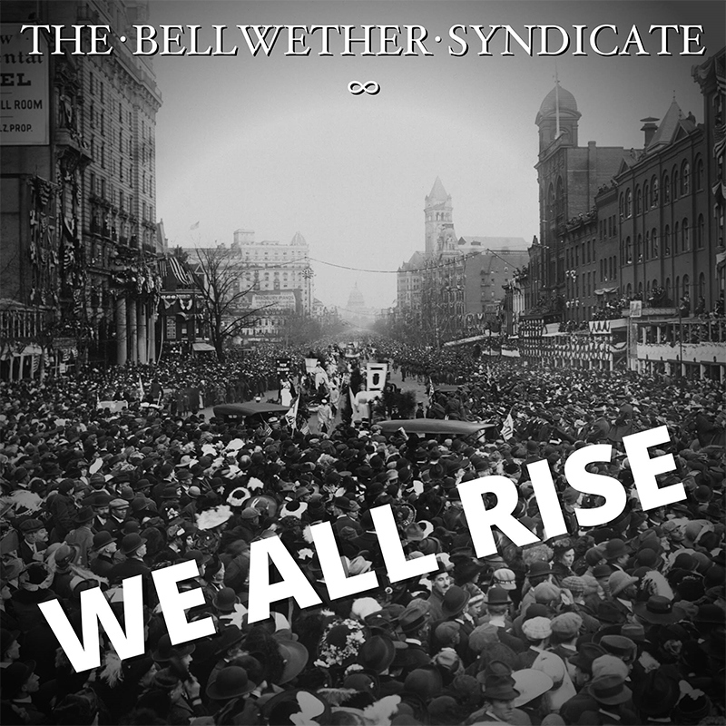 THE BELLWETHER SYNDICATE – New single and video “We all rise” released!